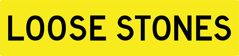 Loose Stones, Multi Message 1200 x 300mm Corflute, Class 1 Refl ...