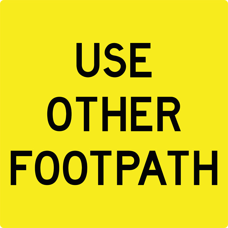 Use Other Footpath, Multi Message 600 x 600mm Corflute, Class 1 ...