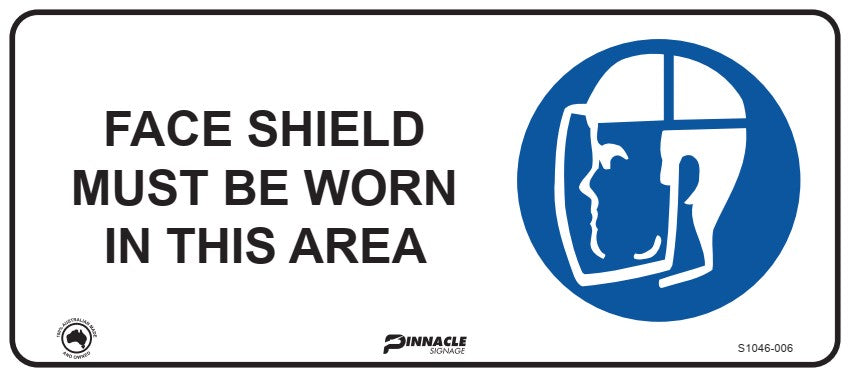 Face Shield Must Be Worn In This Area — Pinnacle Signage