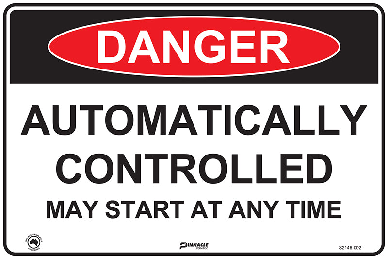 Danger Automatically Controlled May Start At Any Time — Pinnacle Signage