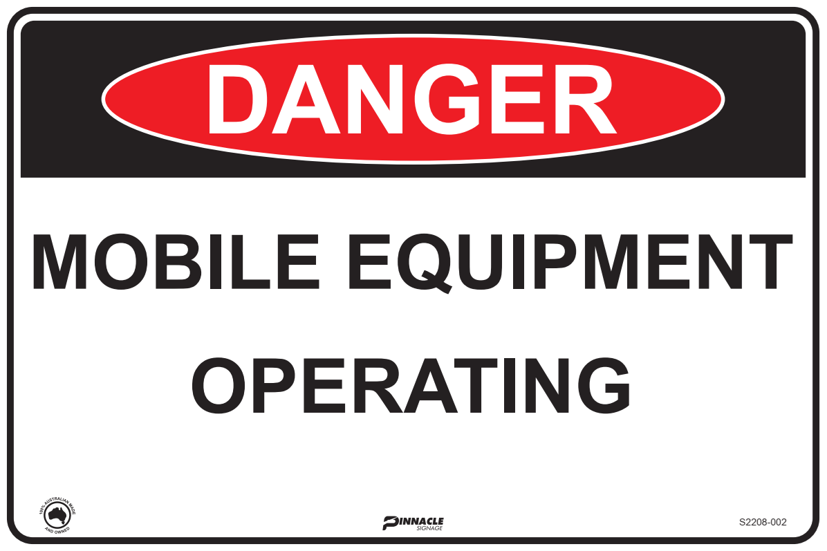 Danger Mobile Equipment Operating — Pinnacle Signage