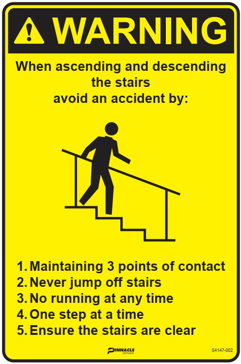 Warning When Ascending and Descending the Stairs... — Pinnacle Signage