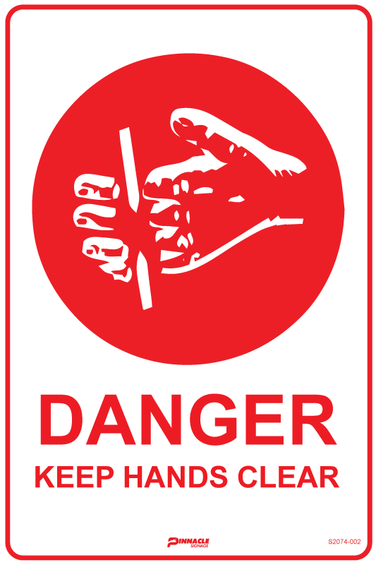 Danger Keep Hands Clear — Pinnacle Signage