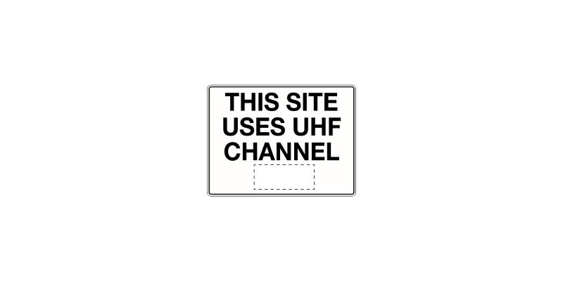 This Site Uses UHF Channel _ — Pinnacle Signage