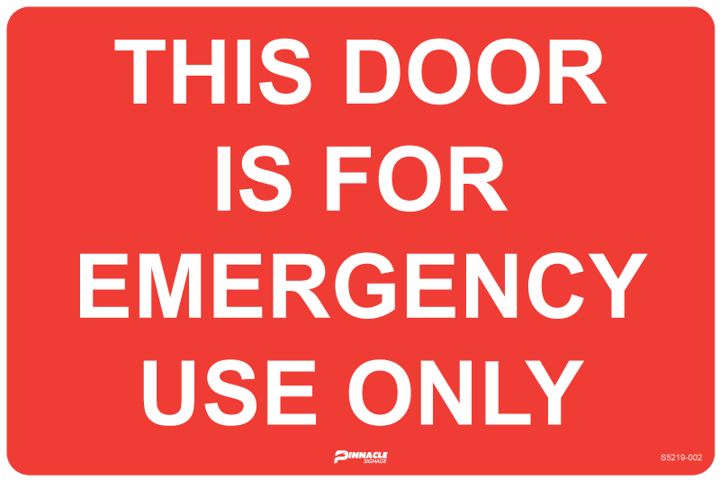This Door Is For Emergency Use Only — Pinnacle Signage
