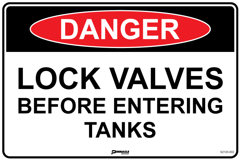 Danger Lock Valves Before Entering Tanks — Pinnacle Signage