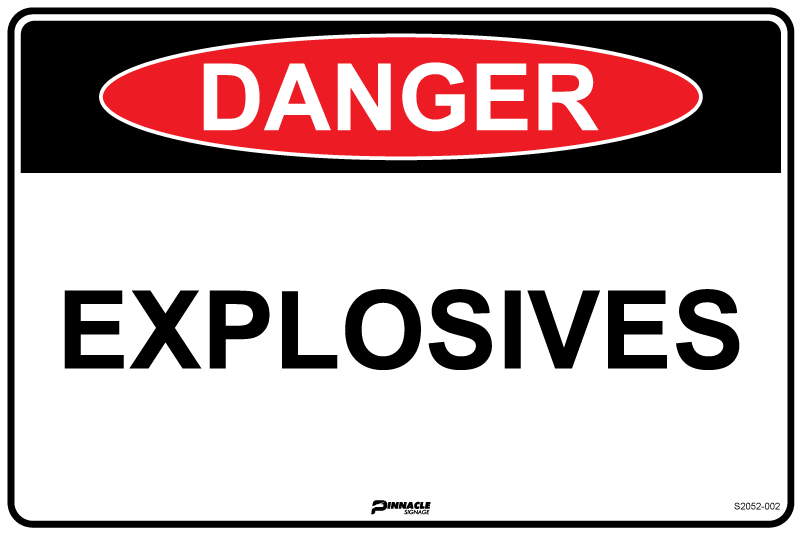Danger Explosives — Pinnacle Signage