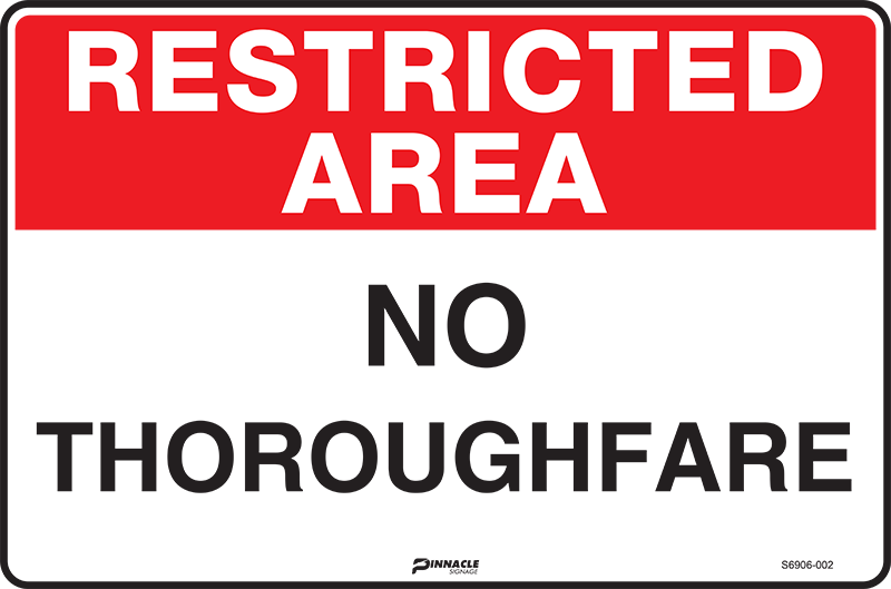 Restricted Area No Thoroughfare — Pinnacle Signage