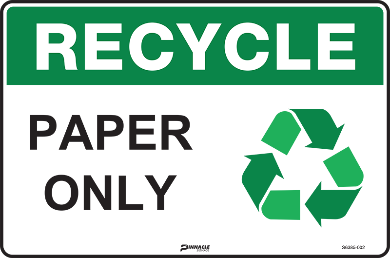 Recycle Paper Only — Pinnacle Signage