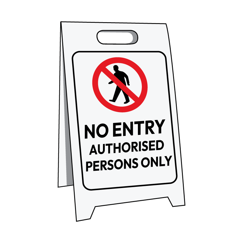 Corflute Sign Stand, No Entry Authorised Persons Only, 500 x 300mm ...