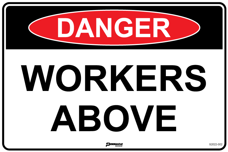 Danger Workers Above — Pinnacle Signage