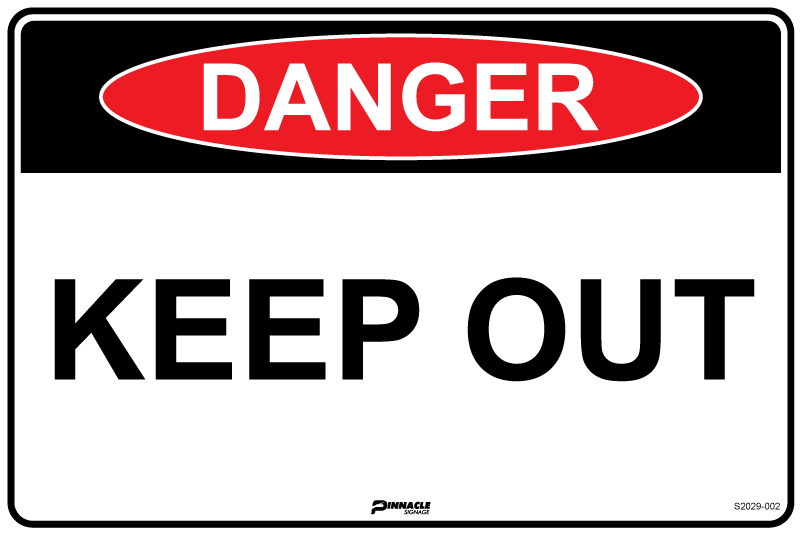 Danger Keep Out — Pinnacle Signage