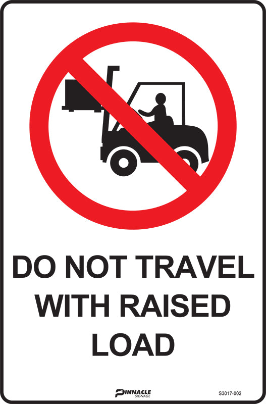 Do Not Travel With Raised Load — Pinnacle Signage
