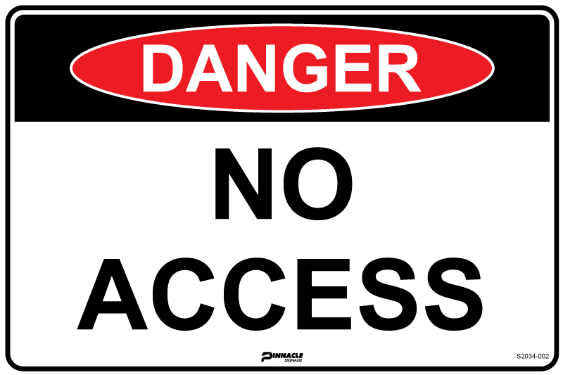 Danger No Access — Pinnacle Signage