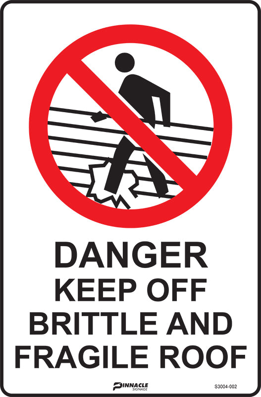 Danger Keep Off Brittle And Fragile Roof — Pinnacle Signage